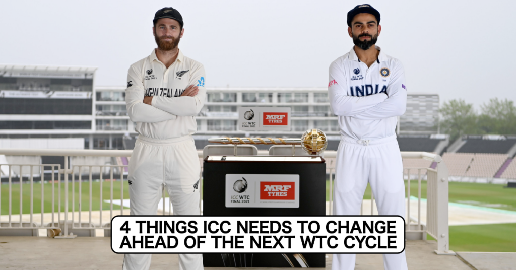 4 Things ICC Should Change In The Next WTC Cycle